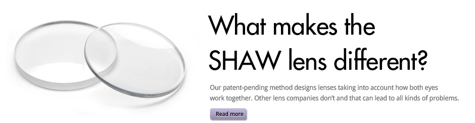What makes the SHAW Lens different